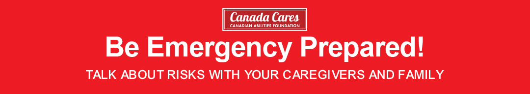 Be Emergency Prepared - Canadian Abilities Foundation